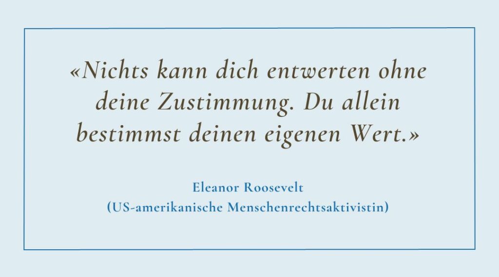 Erkenne deinen Wert und stärke ihn!